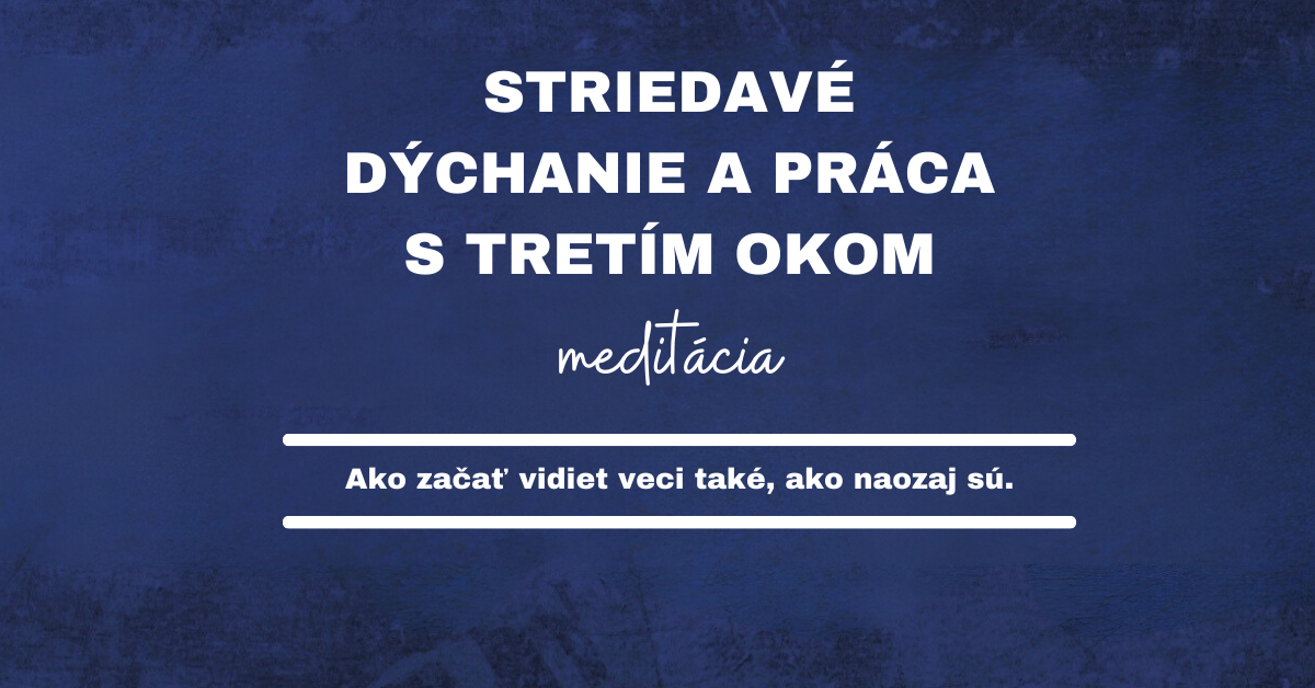 Striedavé dýchanie a aktivácia tretieho oka